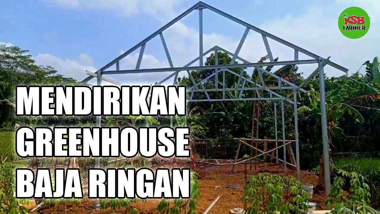 #4 Pembuatan Greenhouse Hidroponik Baja Ringan 5x10 (Pemasangan Cakar ...