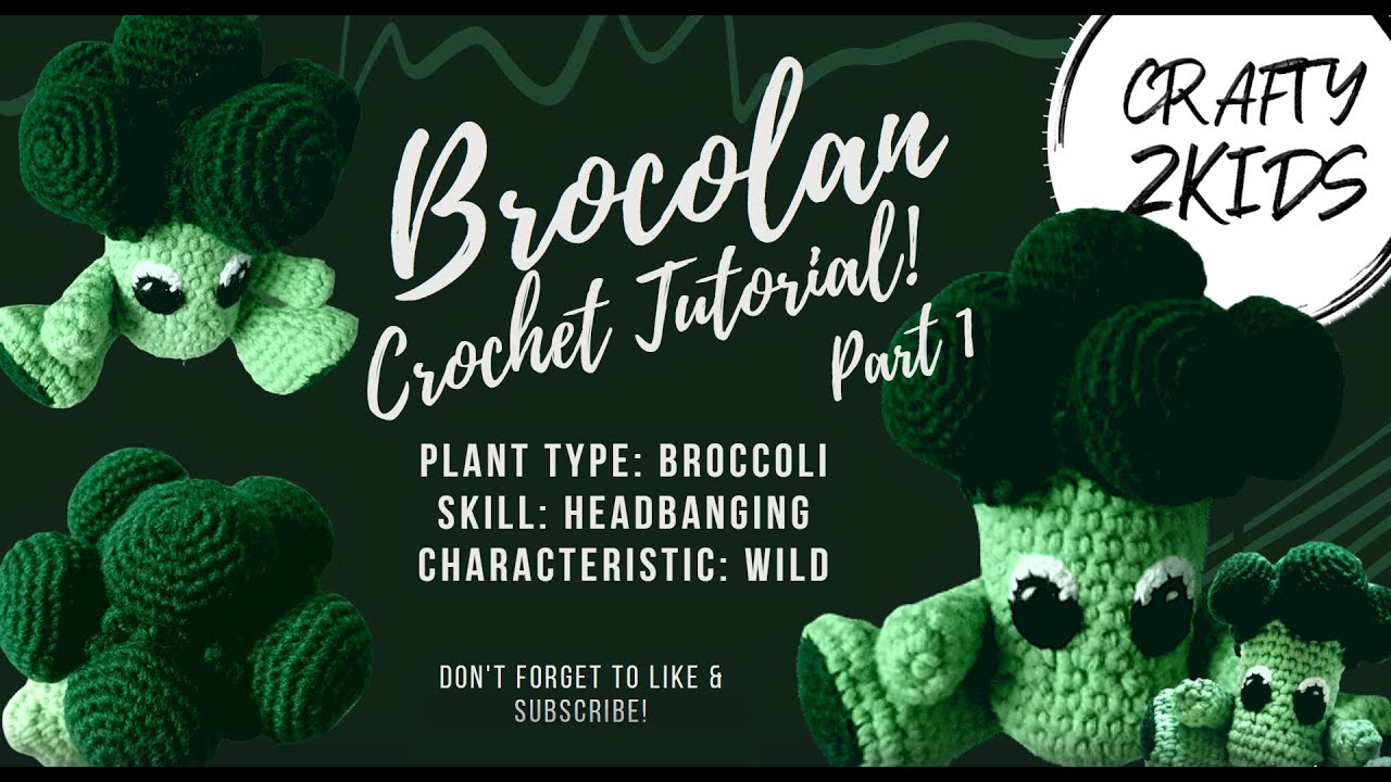 Complete Crochet Broccoli Tutorial (Easy for Beginners) PART1 - Body ...