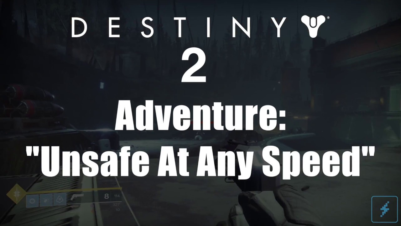 Destiny 2 Gameplay - Adventure "Unsafe at Any Speed" - YouTube