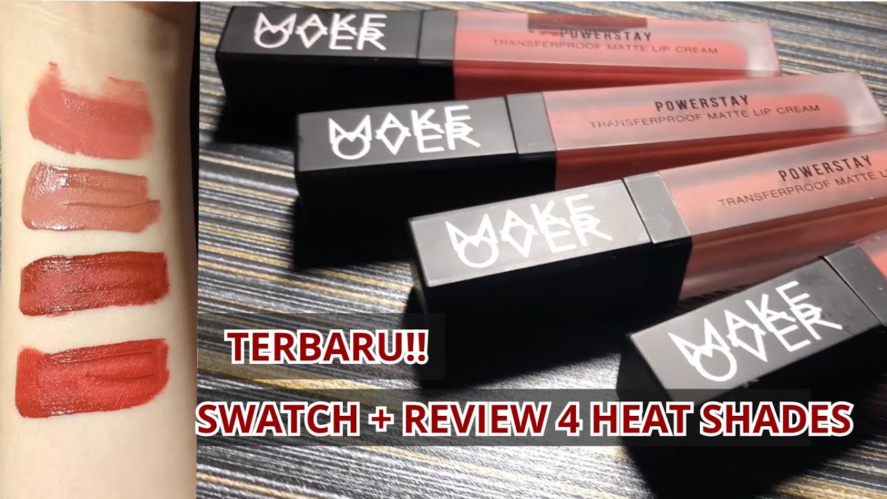 WARNA BARU! MAKE OVER TRANSFER PROOF MATTE LIP CREAM SWATCH | HEAT ...