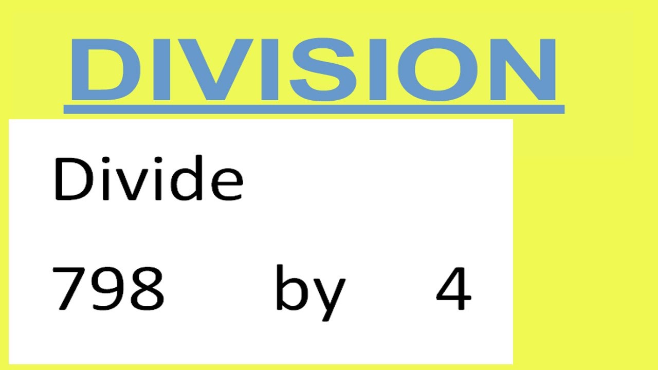 Divide 798 by 4 - YouTube
