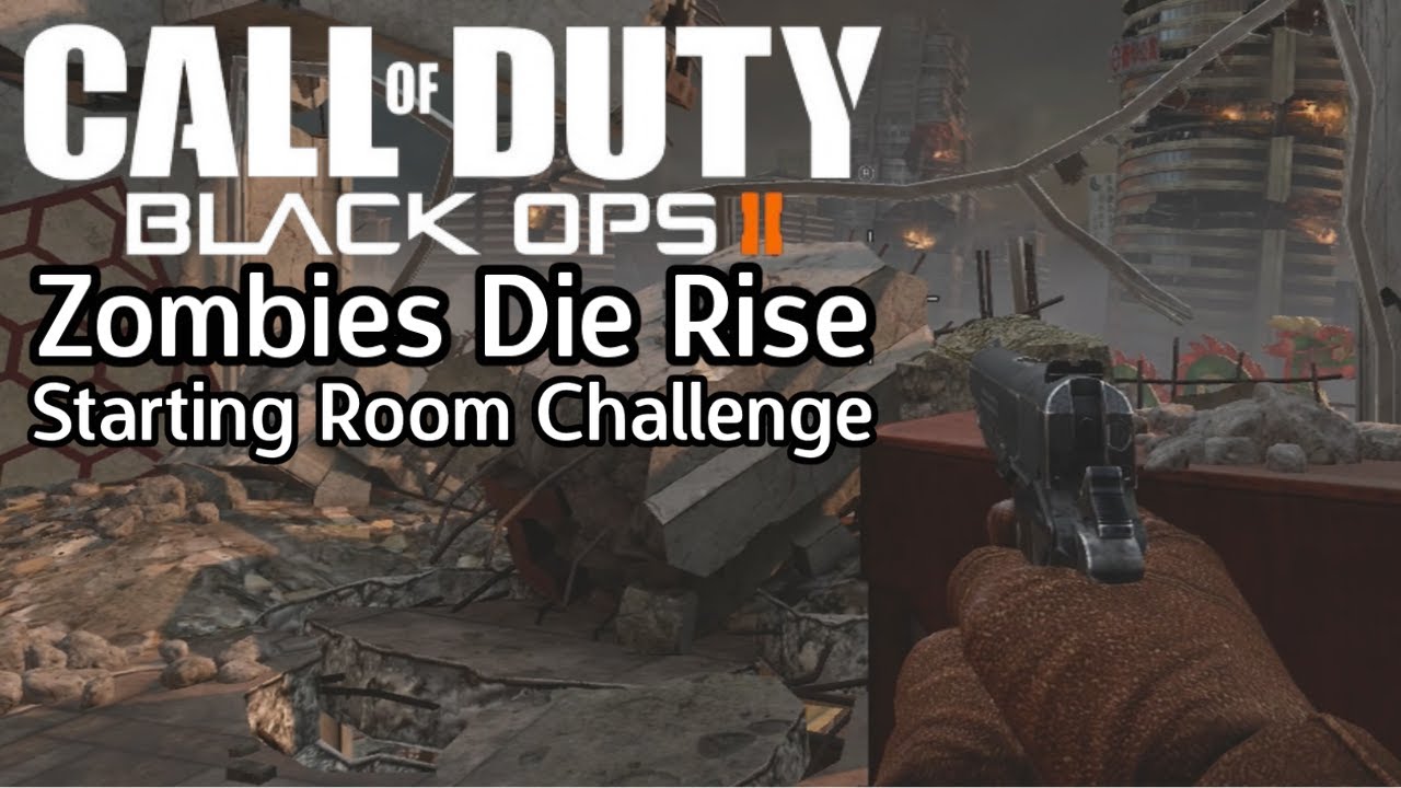 Black Ops 2 Zombies Die Rise Starting Room Challenge - YouTube