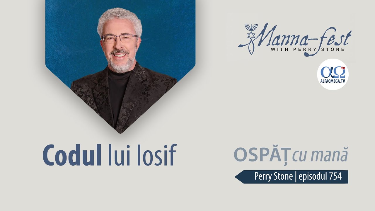 Codul lui Iosif | Ospăț cu mană | Perry Stone | Episodul 754 - Alfa ...