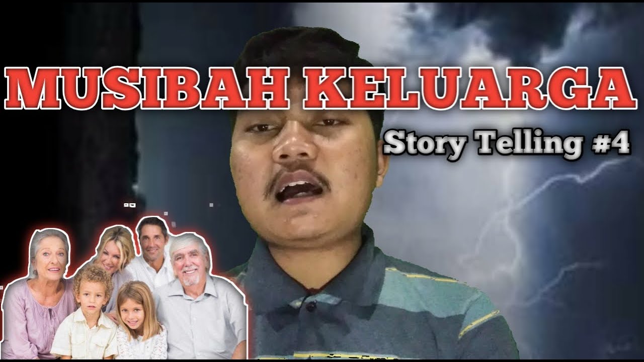 KELUARGA INI TERKENA MUSIBAH #StoryTelling4 - YouTube