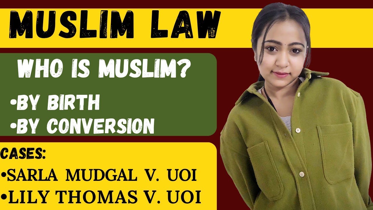 Who is Muslim | Conversion to Islam | Cases | Muslim law | With Notes ...