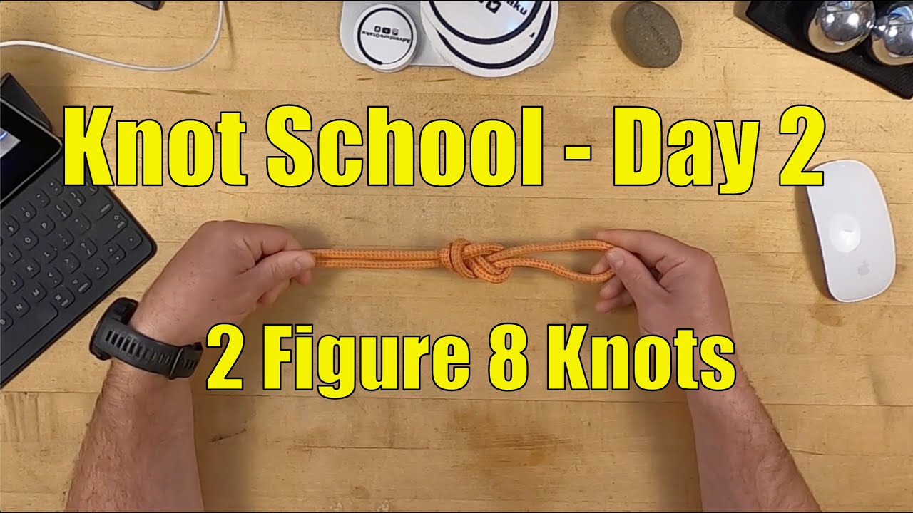 Knot School - Day 2 - YouTube