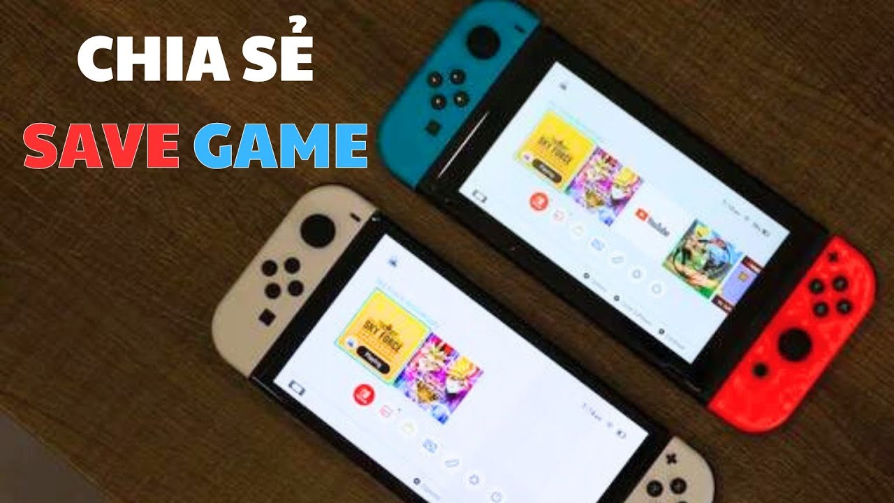 Copy - Chuyển Save Game Trên Máy Switch Hack | Cách chia sẻ Save Game ...