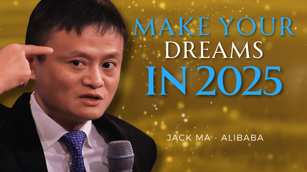How to make 2025 the Greatest YEAR of your LIFE – Jack Ma’s Top Advice ...
