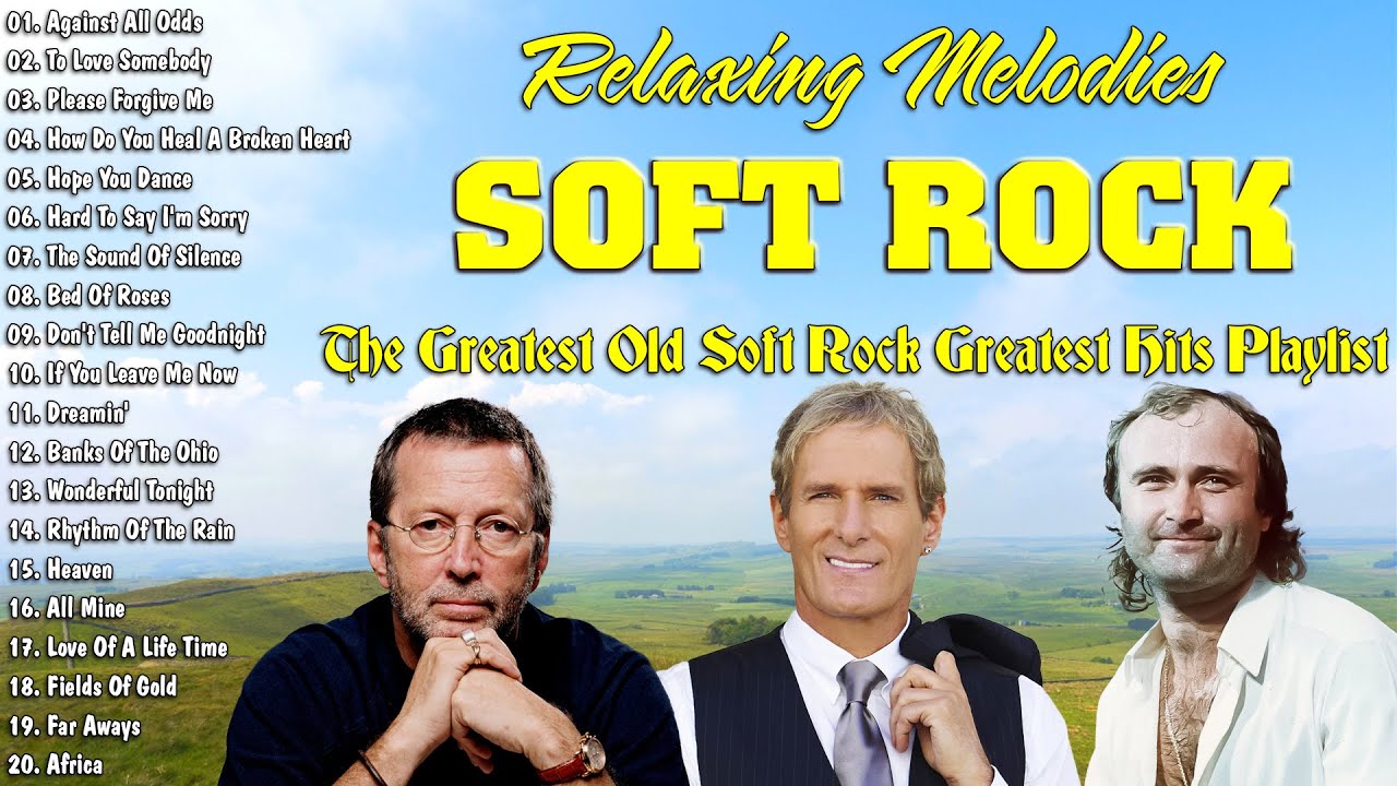 Soft Rock - Relaxing Soft Rock Greatest Hits Playlist - Phil Collins ...
