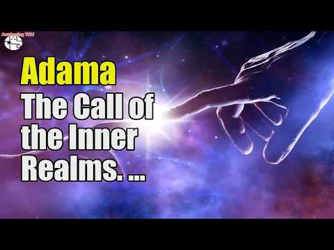 Adama ~ The Call of the Inner Realms | Awakening YOU