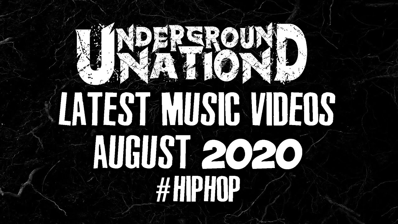 Rap/Hip-Hop Videos - Aug 2020 - Underground Nation - YouTube