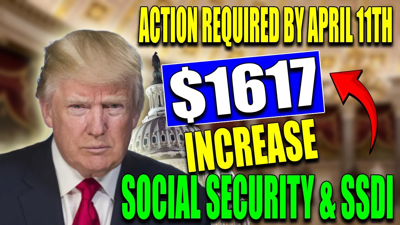 ACTION REQUIRED By April 11th! $1617 Extra Monthly Benefits For Social Security, SSDI, SSI - YouTube