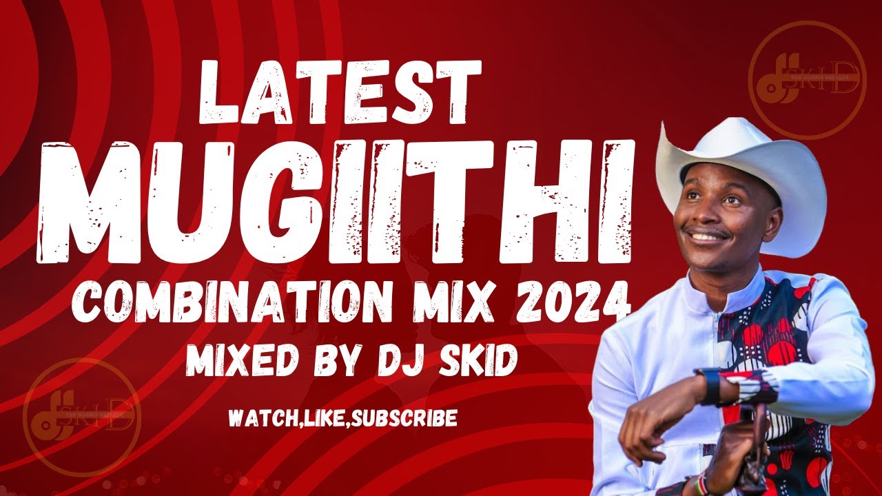 BEST OF KIKUYU MUGITHI MIX 2024 vol 1- DJ SKID FT JOYCE WA MAMA,WANJA ...