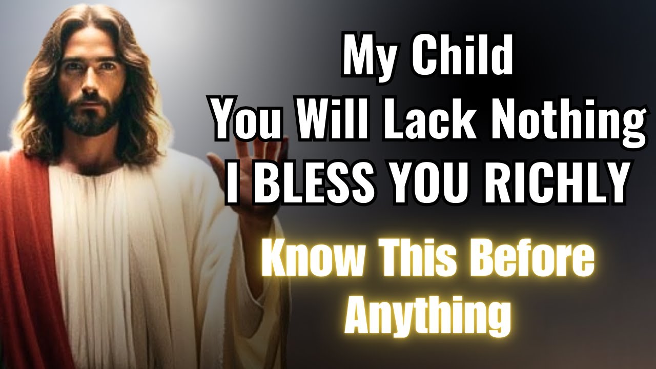 I Bless you richly you will lack nothing | God message today | Look to ...