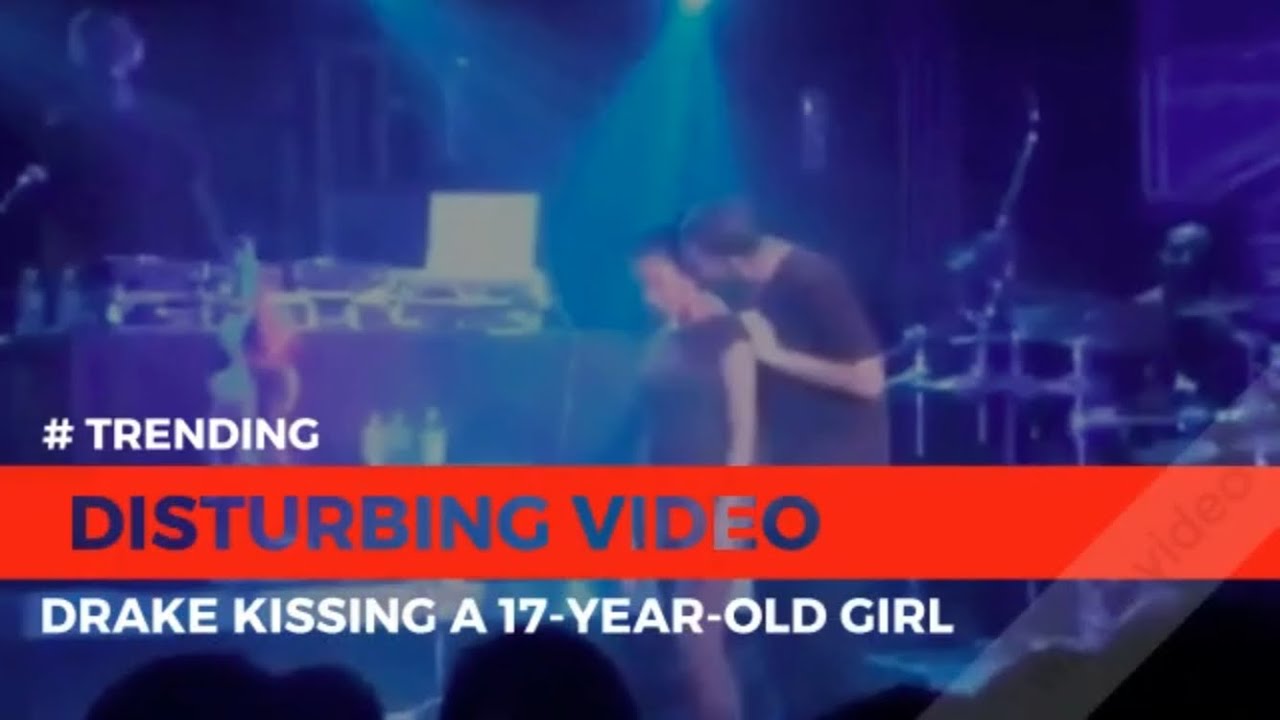 Disturbing Video of Drake Kissing 17-Year-Old Girl - YouTube