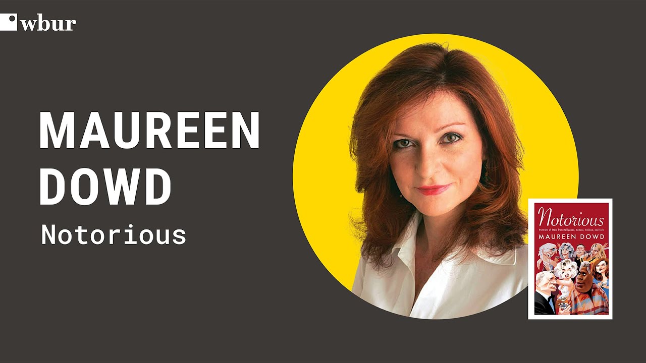 Notorious: New York Times columnist Maureen Dowd’s new book on her most popular celebrity ...