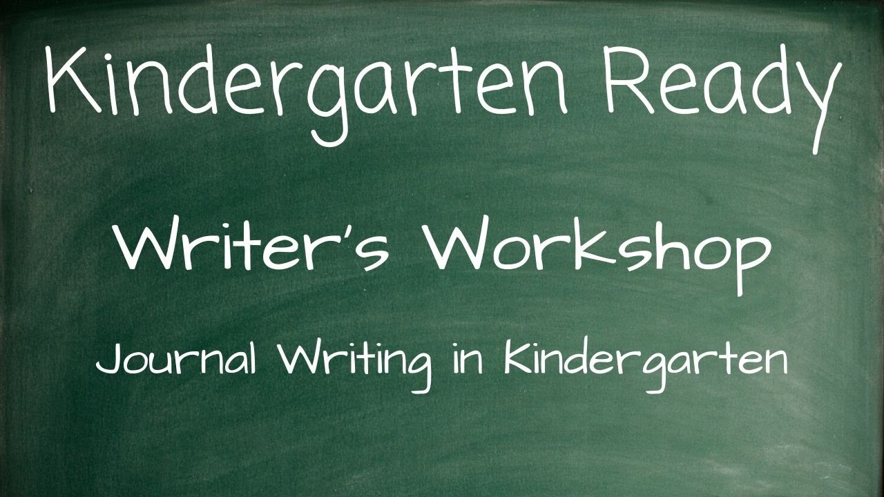 Writer’s Workshop: Journal Writing in Kindergarten - YouTube