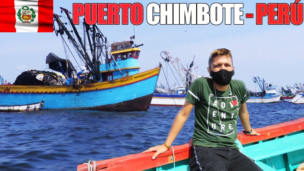 VISITÉ EL PUERTO DE PESCA 😍 CHIMBOTE - PERU 🇵🇪 / Chimbote 2021 - Darwin ...