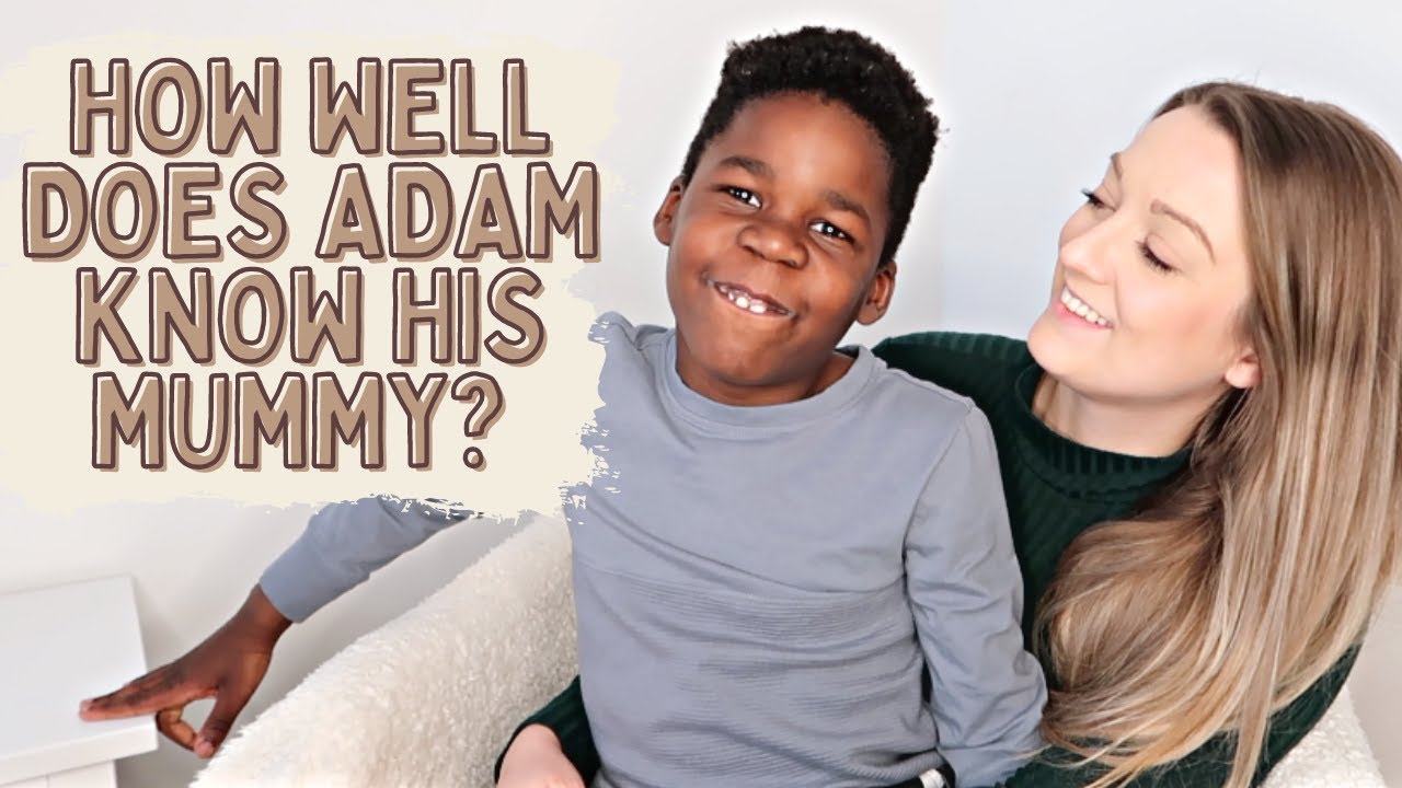 HOW WELL DOES ADAM KNOW MUMMY? - YouTube