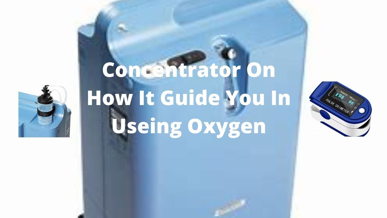 Concentrator How it Guide You in Using Oxygen - YouTube