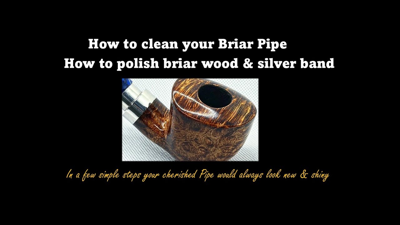 How to clean & polish your Briar Pipe on a regular basis & easy way to ...
