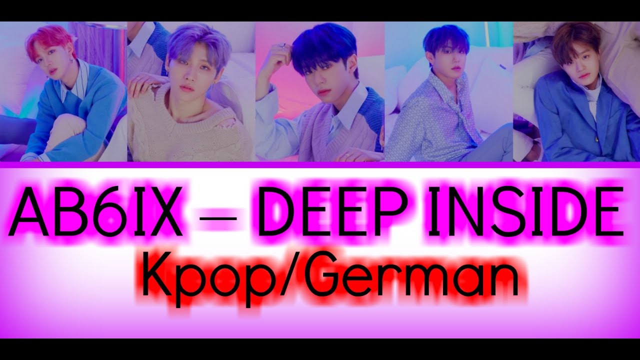 AB6IX – DEEP INSIDE (Color Coded Lyrics Han/Rom/German/Deutsch sub) - YouTube