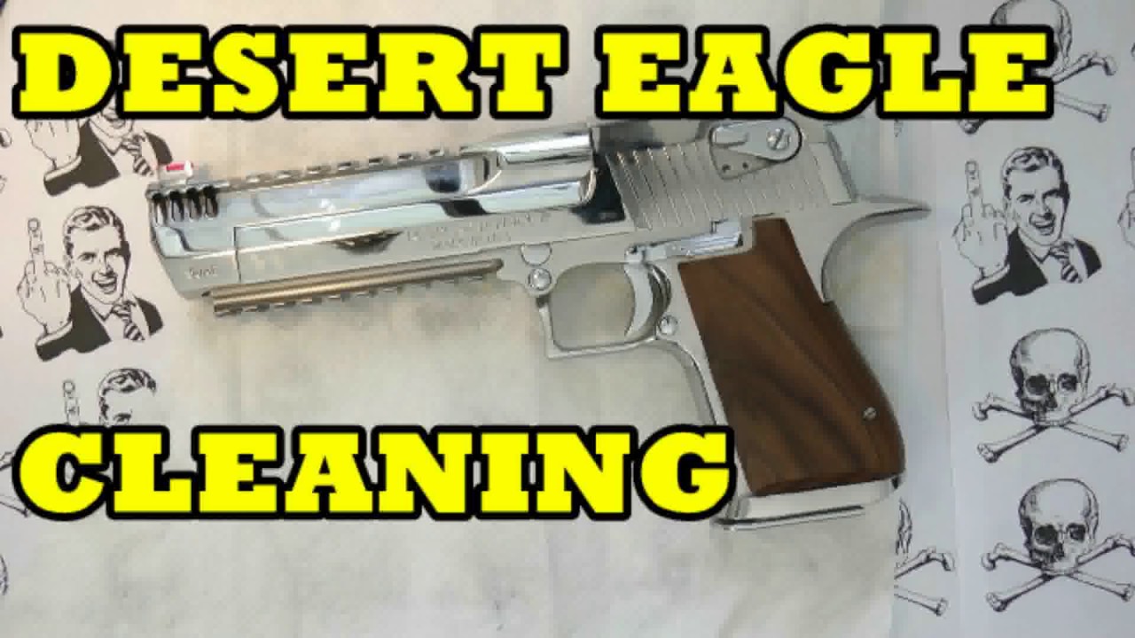 Desert Eagle 2015 Stainless Cleaning - YouTube