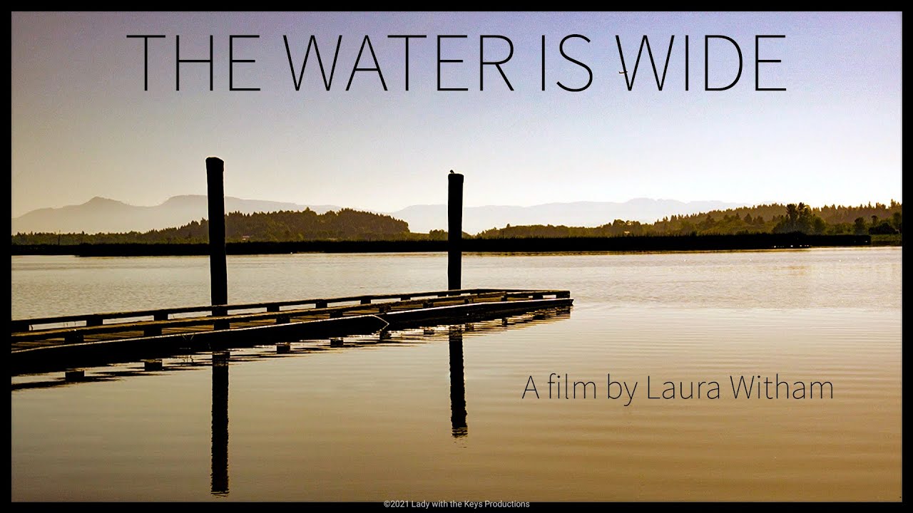 THE WATER IS WIDE 2021 - YouTube