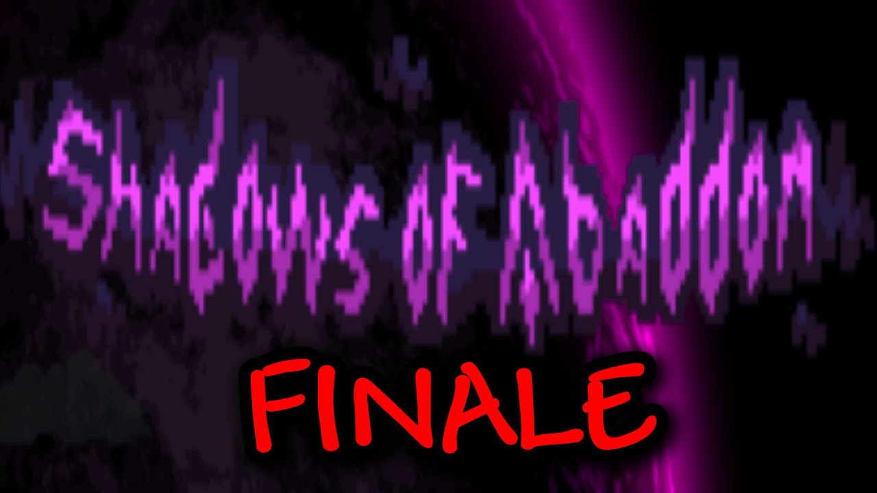 Terraria Shadows of Abaddon Mod Part 4 (FINALE) With CommonH2O - YouTube