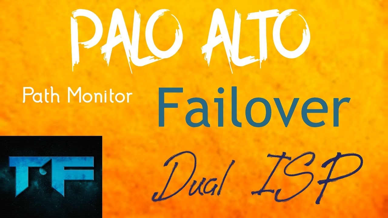 Palo Alto Path monitoring failover with Dual ISPs - YouTube