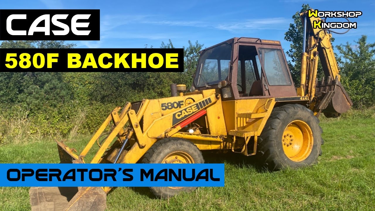 CASE 580F Operator's Manual - How to DOWNLOAD the PDF in ENGLISH ...