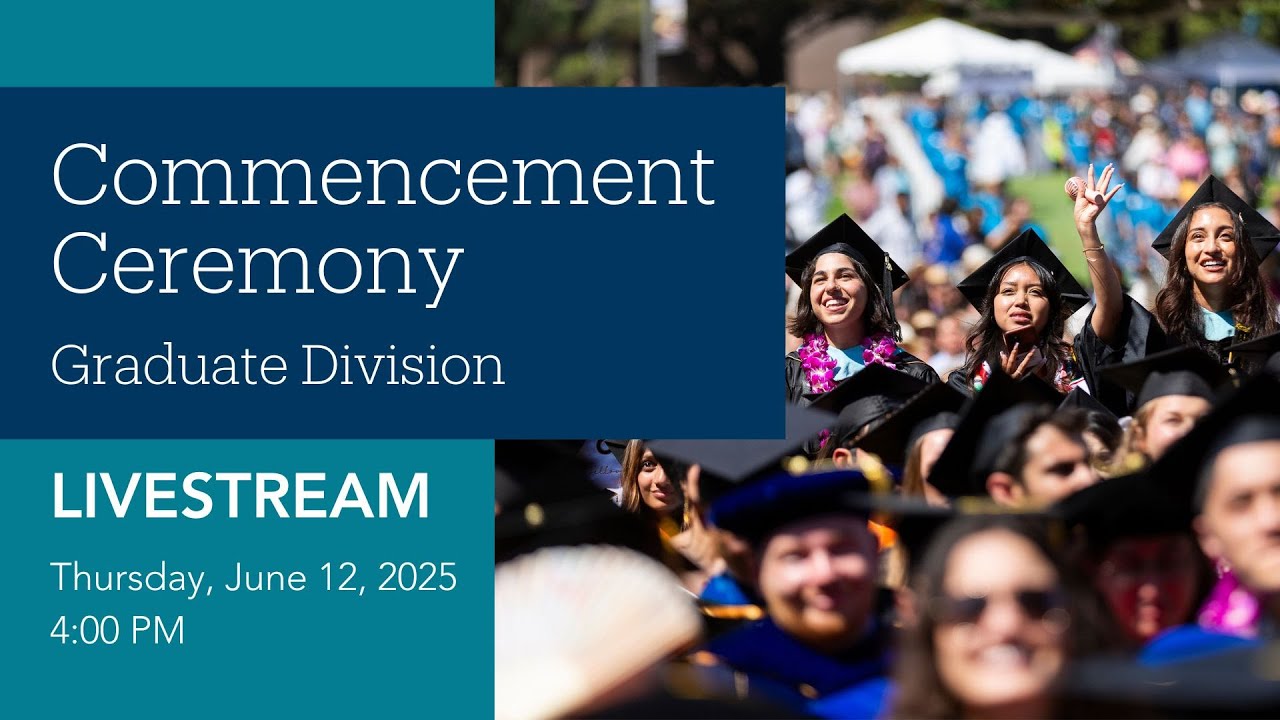 UC Santa Barbara Graduate Division Commencement Ceremony 2025 - YouTube