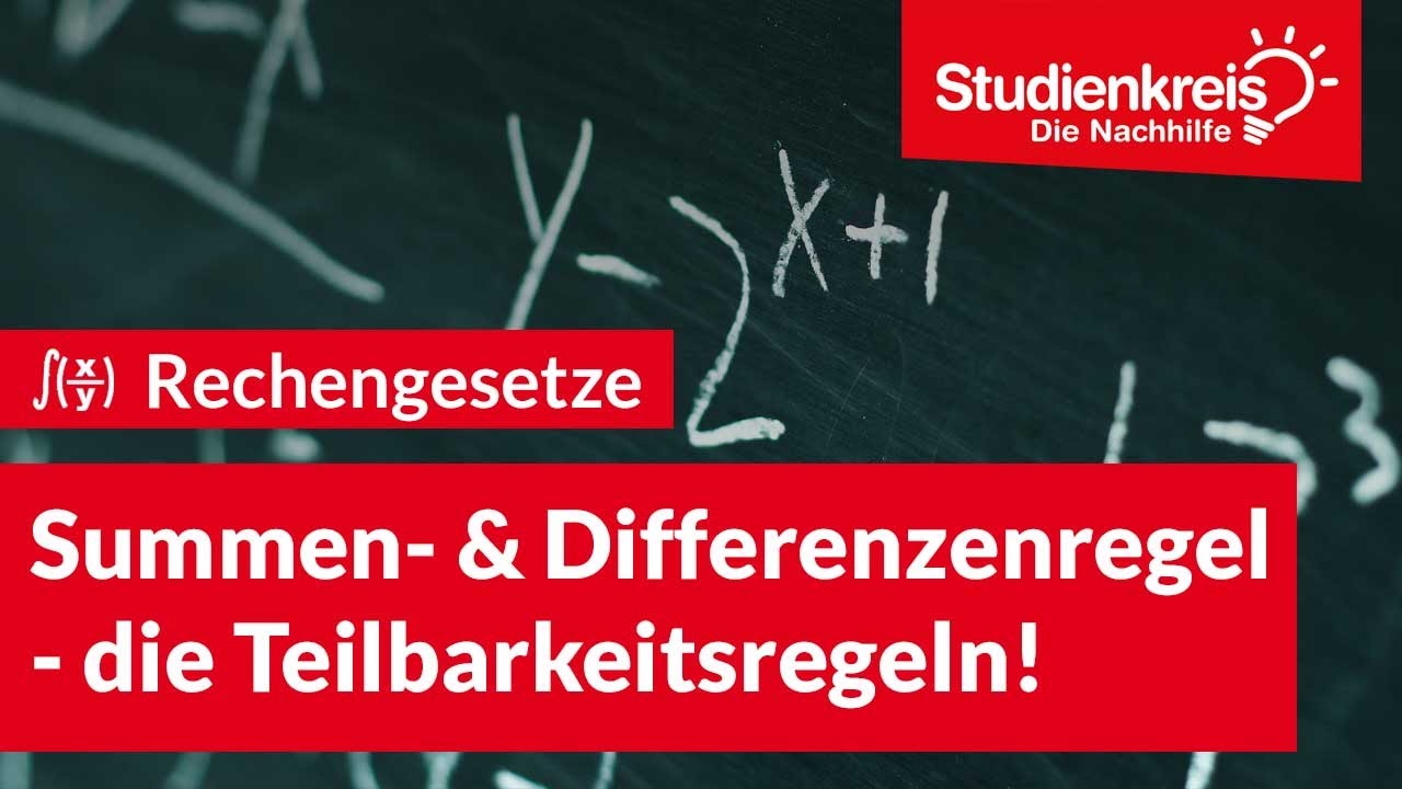 Summen- & Differenzenregel - die Teilbarkeitsregeln erklärt! | Mathe ...