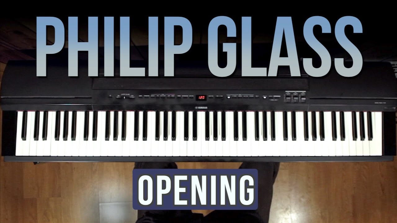 PHILIP GLASS , "OPENING PIECE". Marc Soucie, piano - YouTube