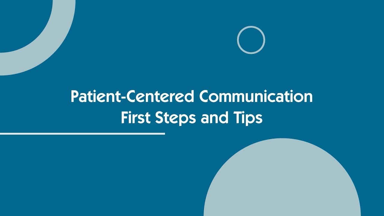 Patient-Centered Communication - First Steps & Tips - Episode 2 - YouTube