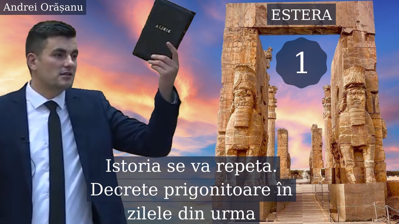 Studiul cartea Estera: Istoria se va repeta. Decrete prigonitoare în ...