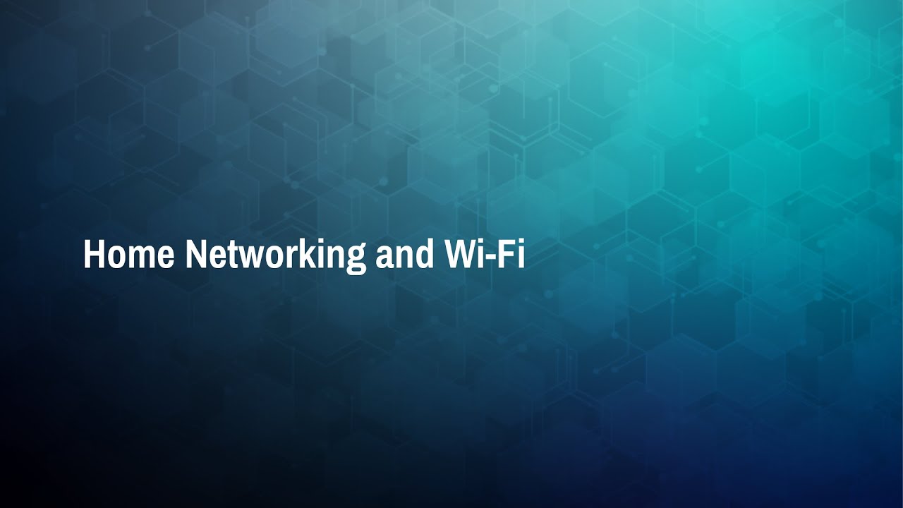Home Networking and Wi-Fi - YouTube