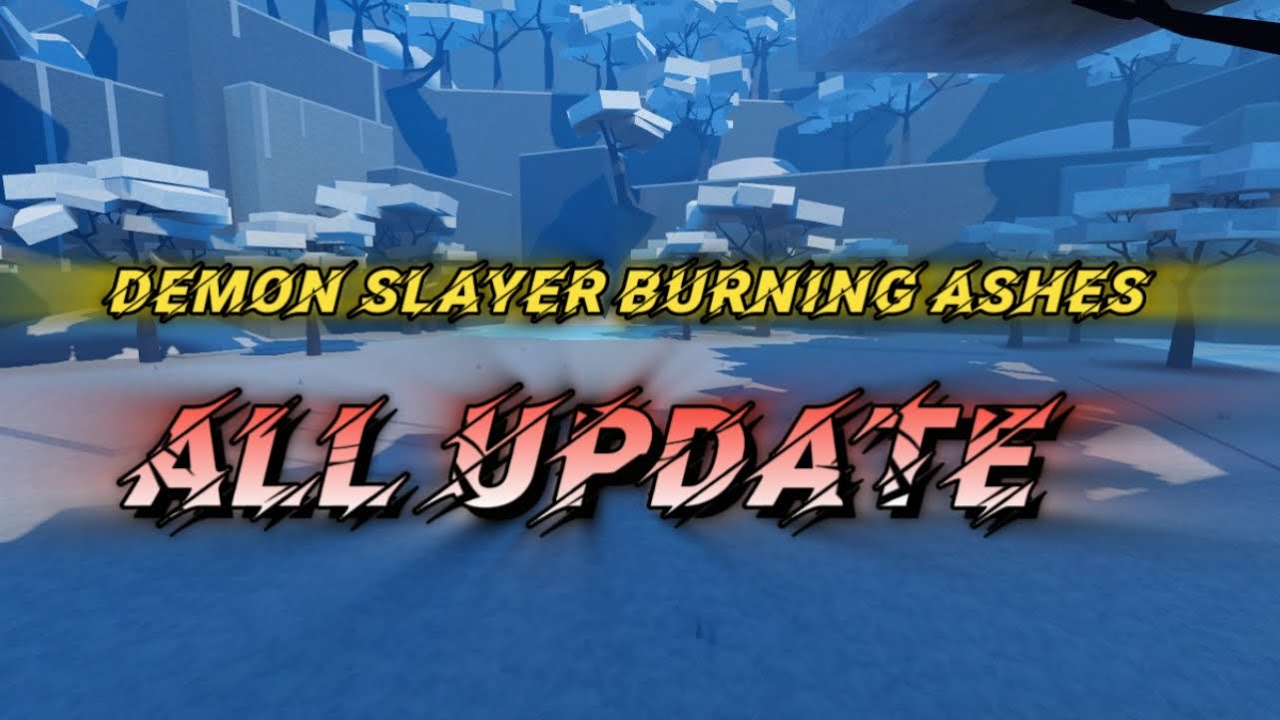 Demon slayer burning ashes all updates - YouTube