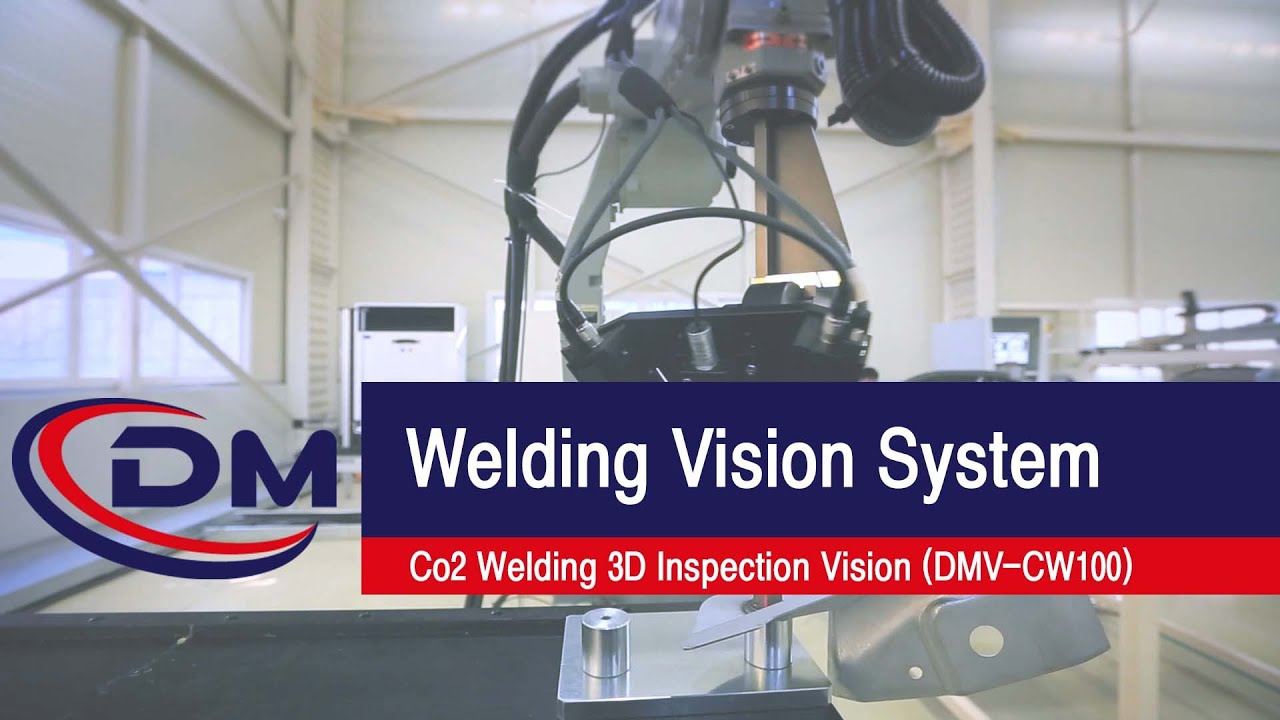 DMTS Welding Vision System (Co2 Welding 3D Inspection Vision Eng Ver ...