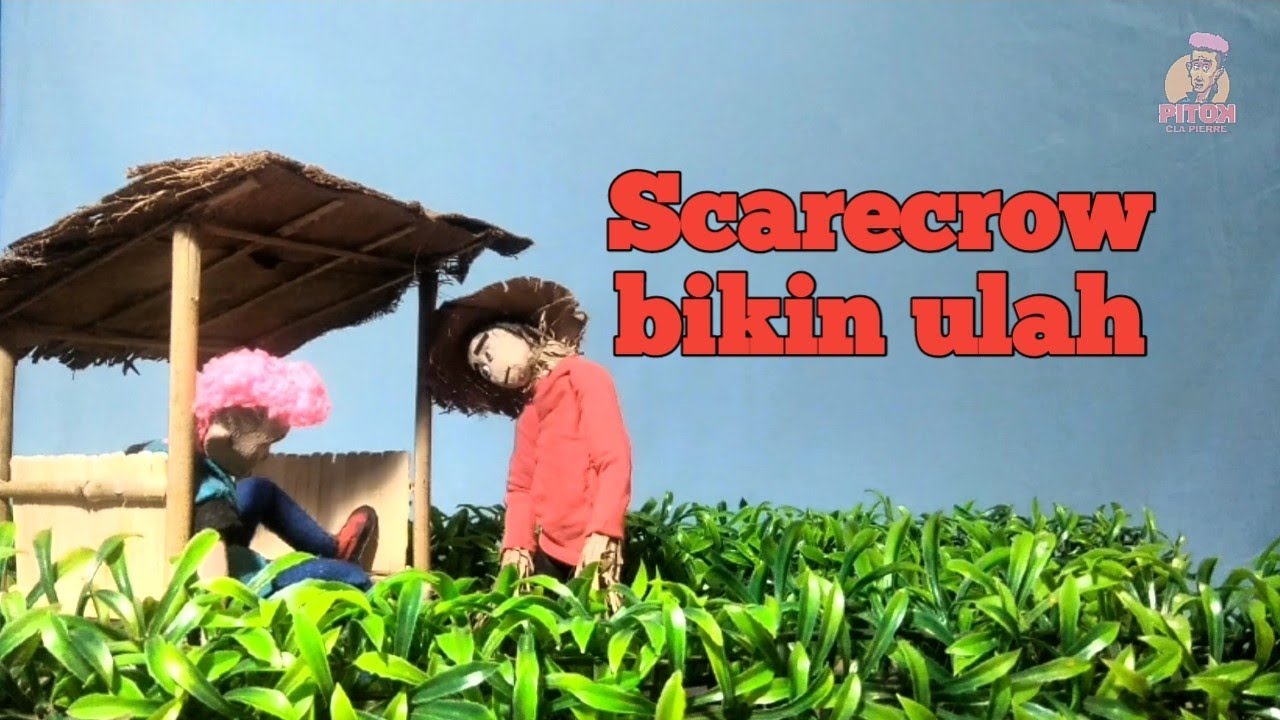Scarecrow bikin ulah, pitok lagi tidur | stop motion, pitok cla pierre ...