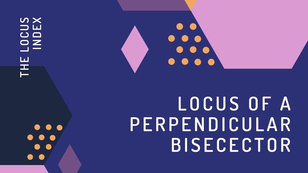 Locus of a Perpendicular Bisector - YouTube