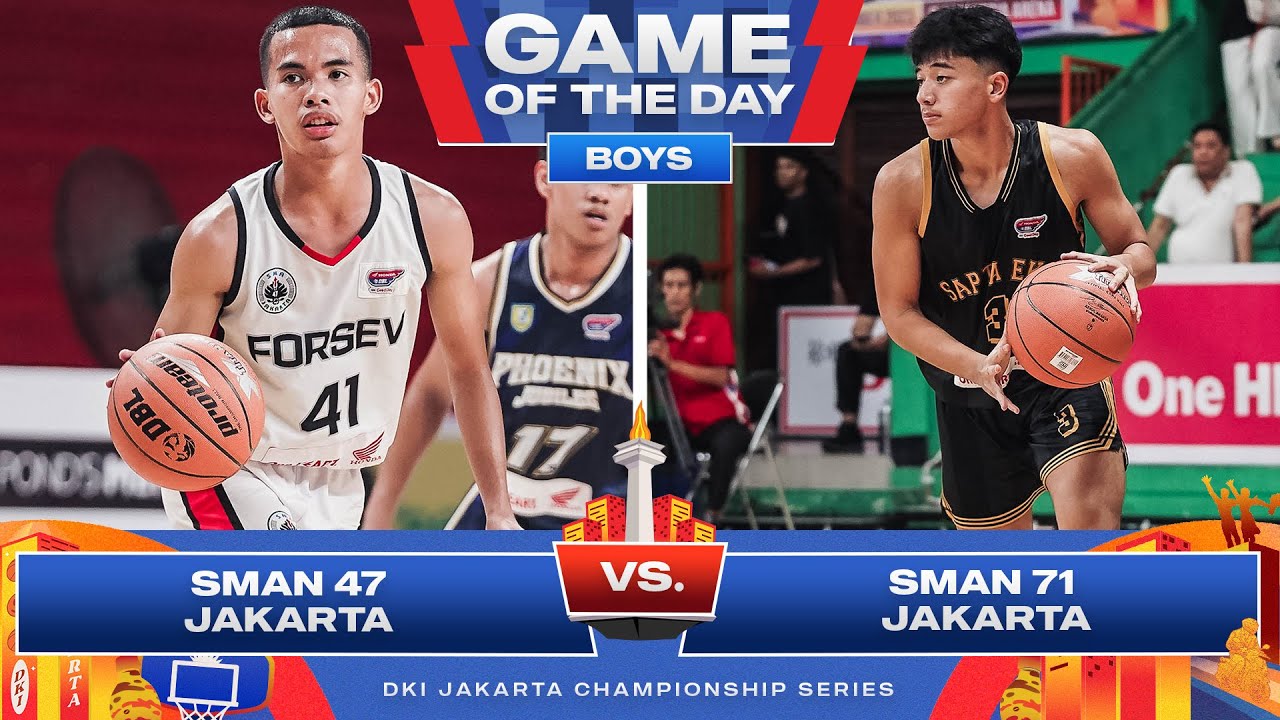 SMAN 47 JAKARTA VS SMAN 71 JAKARTA - YouTube