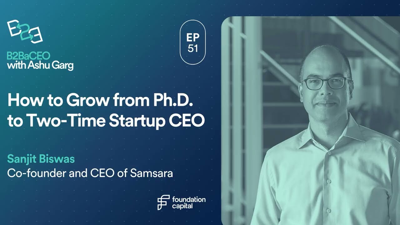 How to Grow from Ph.D. to Two-Time Startup CEO (Sanjit Biswas, Co ...