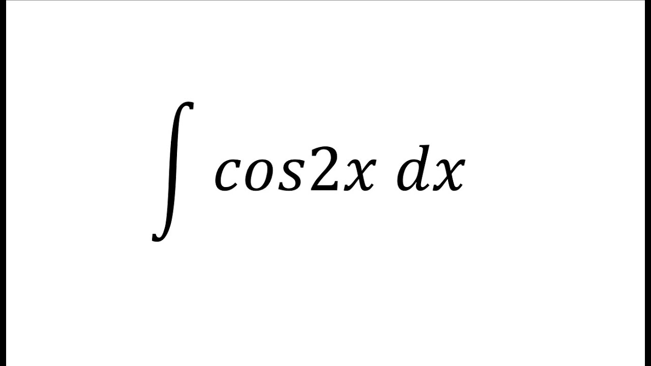 Integral of cos2x - YouTube