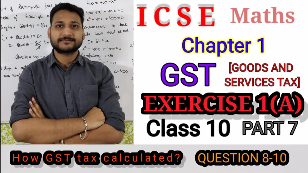 Icse | class 10 | maths | chapter 1 | gst(goods and services tax ...