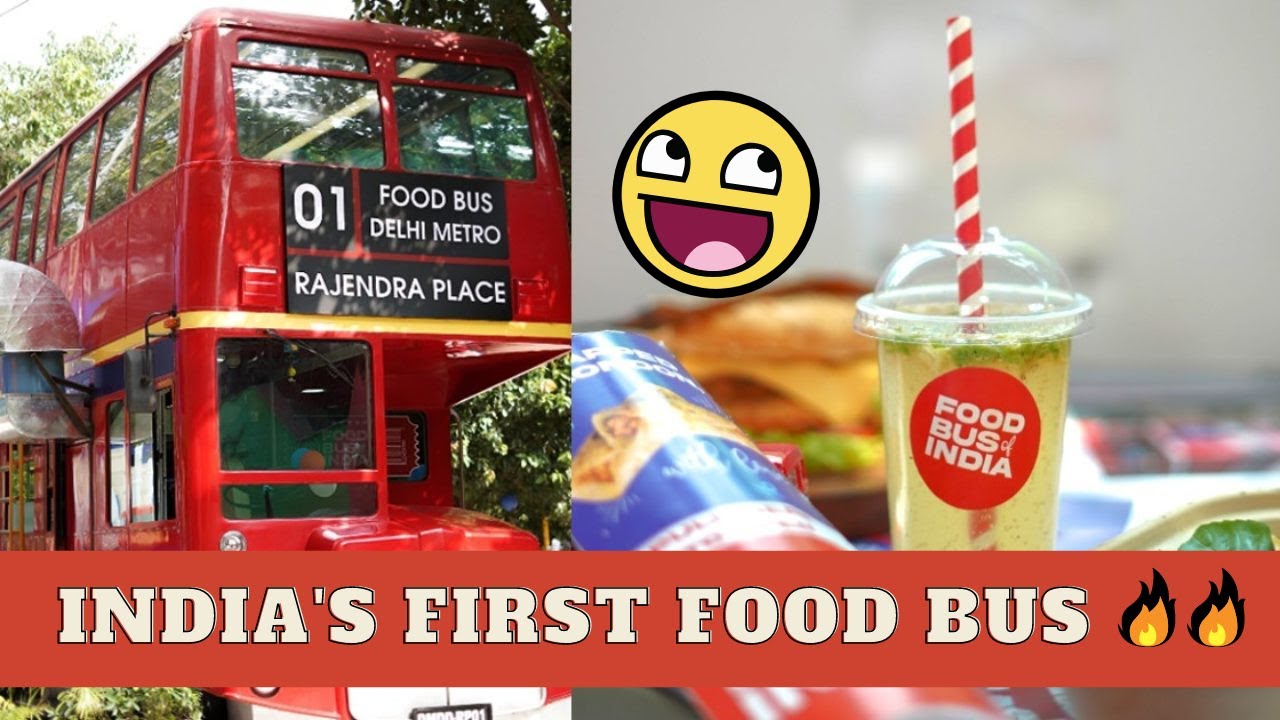 Food Bus Of India Rajendra Place - Food Bus In India - Double Decker ...