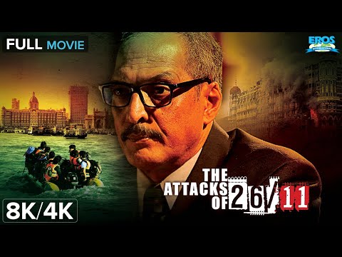 The Attacks of 26/11 Full Movie 8K/4K | Nana Patekar | Based on True Events | Republic Day Special🇮🇳