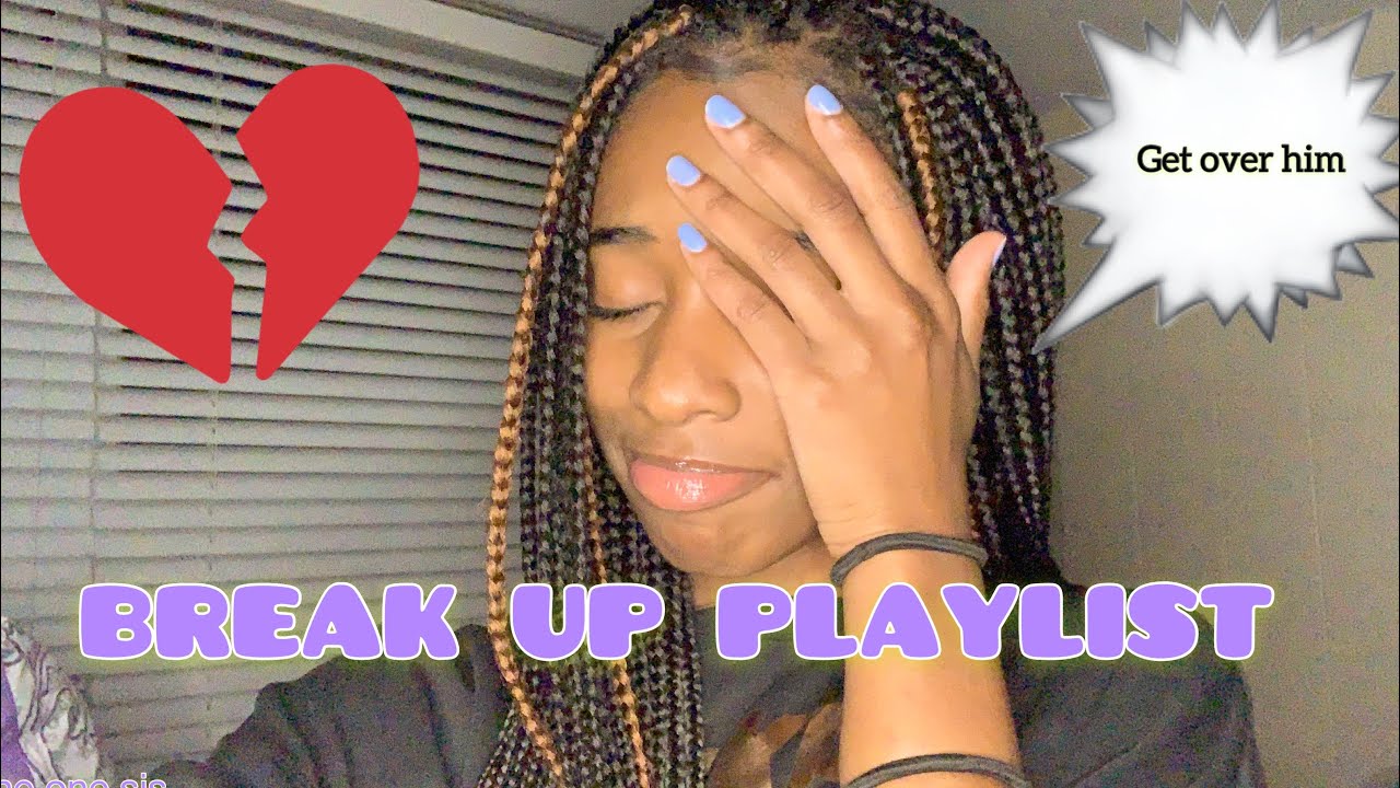 THE BEST BREAKUP PLAYLIST - YouTube