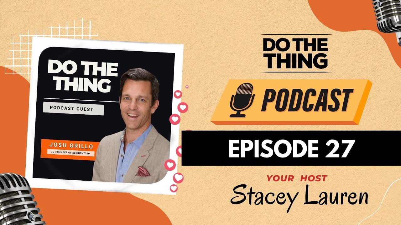 Episode 27 - Josh Grillo Avoids Shiny Object Syndrome, Embraces His ...