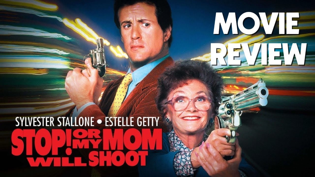 Stop! Or My Mom Will Shoot (1992) Movie Review - YouTube